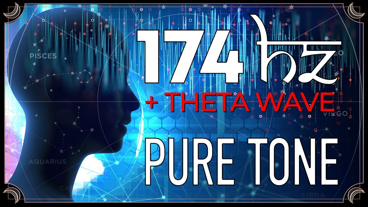 174 Hz Pure Tone + THETA Wave | Pain Relief | Solfeggio Frequency ...