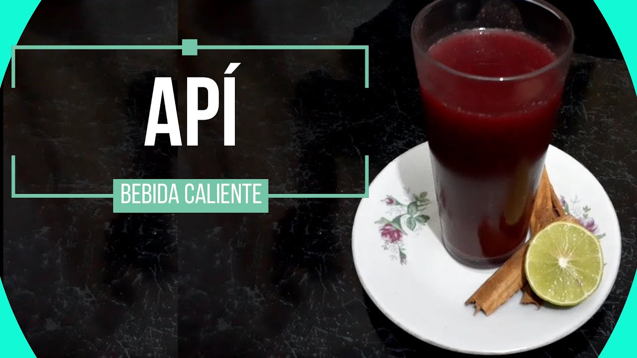 APÍ- BEBIDA CALIENTE- PASO A PASO - YouTube