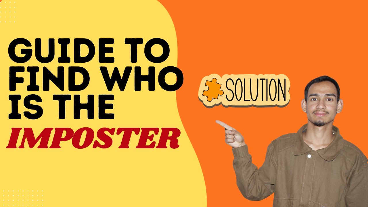 Tips to Identify the Imposter in Imposter Who - how to find the ...