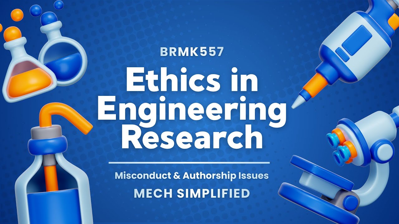 Ethics in Engineering Research | Misconduct & Authorship Issues ...