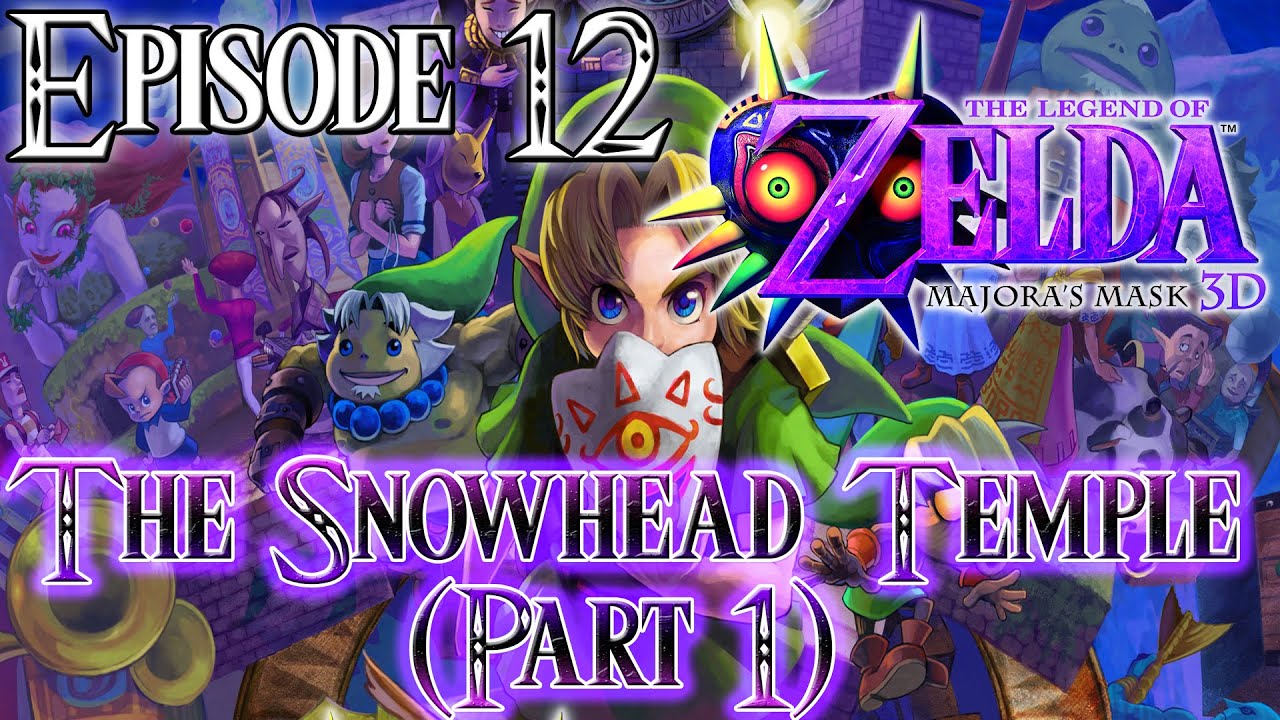Majora's Mask 3DS - Episode 12 - The Snowhead Temple (Part 1) - YouTube
