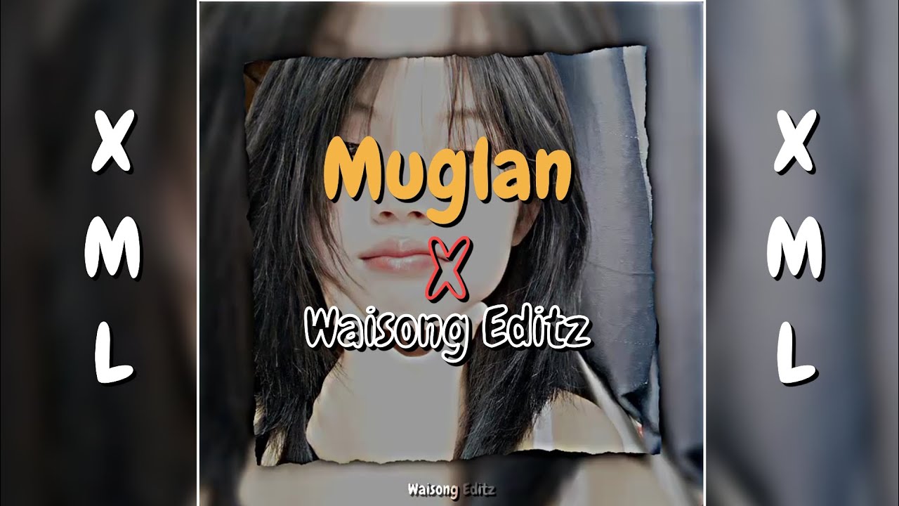 Muglan xml video | Muglan X Waisong Editz xml link in description 👇🏻 ...