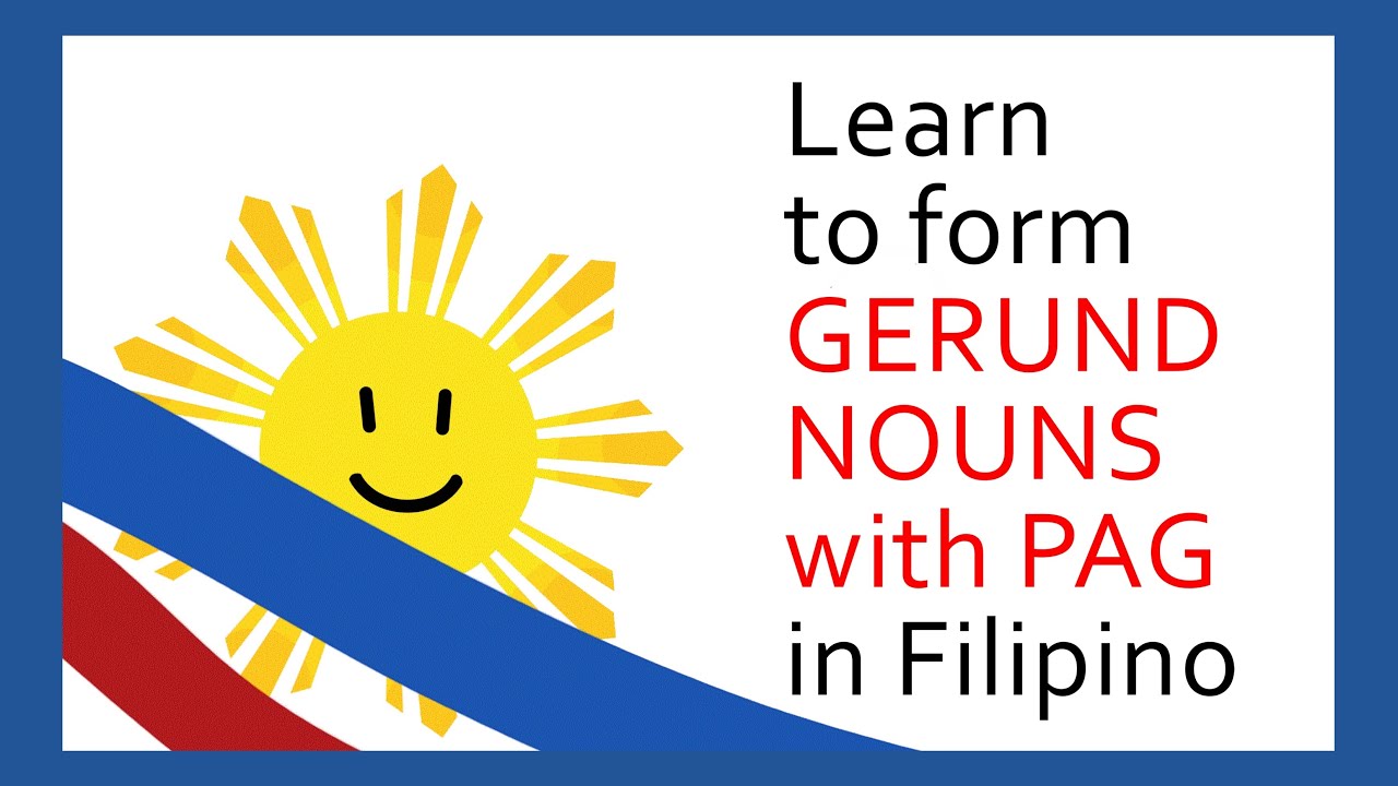 Ep121 Learn Gerund Nouns using PAG in Filipino @araw2fil - YouTube