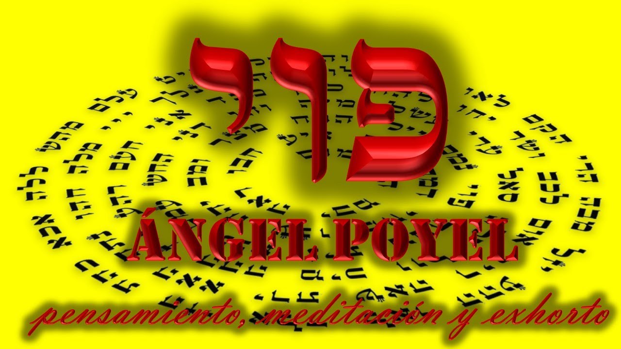 56 ÁNGEL POYEL (pensamiento, meditación y exhorto) - YouTube