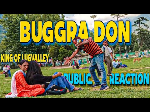 BUGGRA DON At Public Place Kullu ....#publicreaction