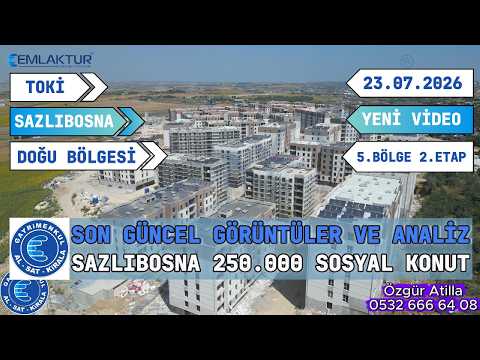 Toki Arnavutköy Sazlıbosna 250 000 Sosyal Konut 5.Bölge 2.Etap Analiz ve Son Güncel Görüntüler