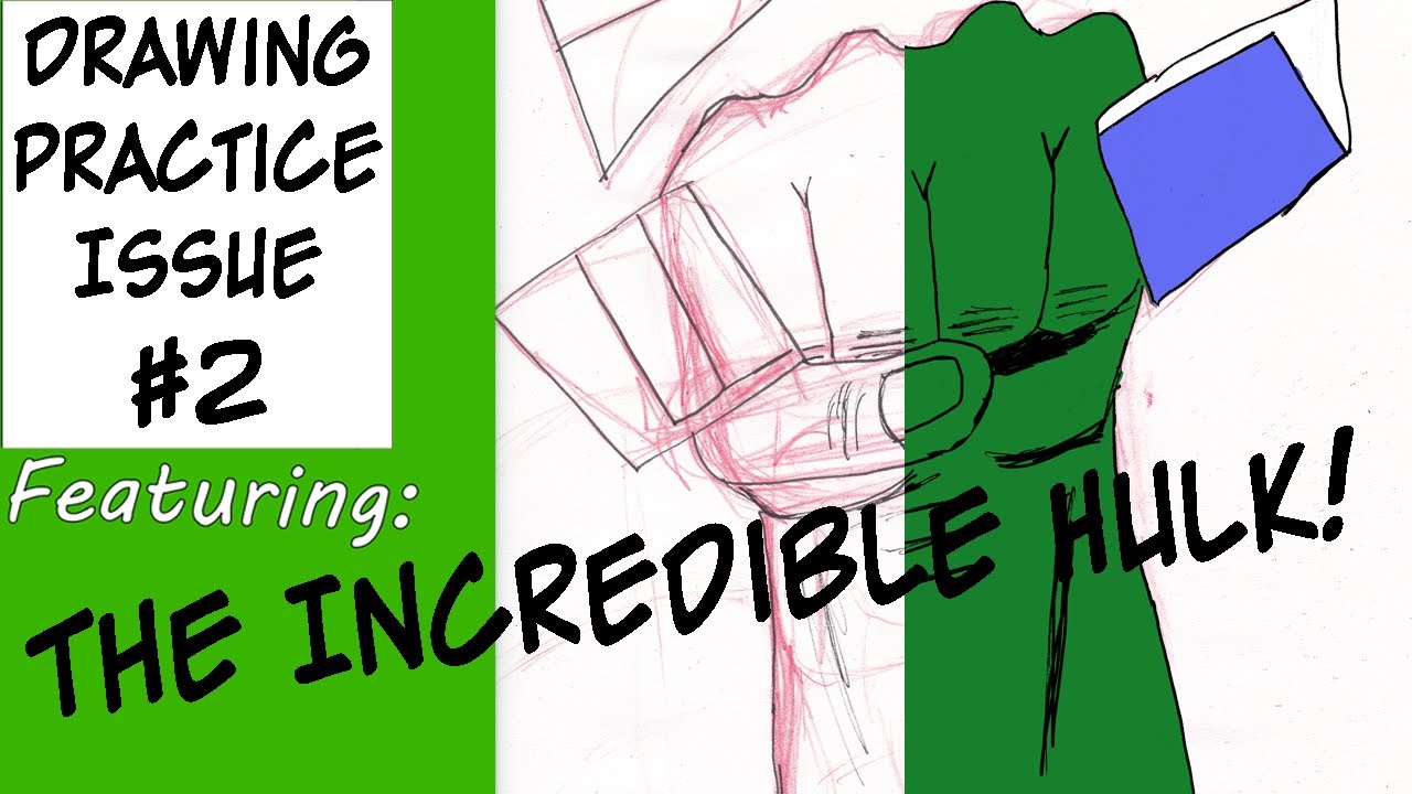Drawing Practice Episode 2: Hulk Hand - YouTube