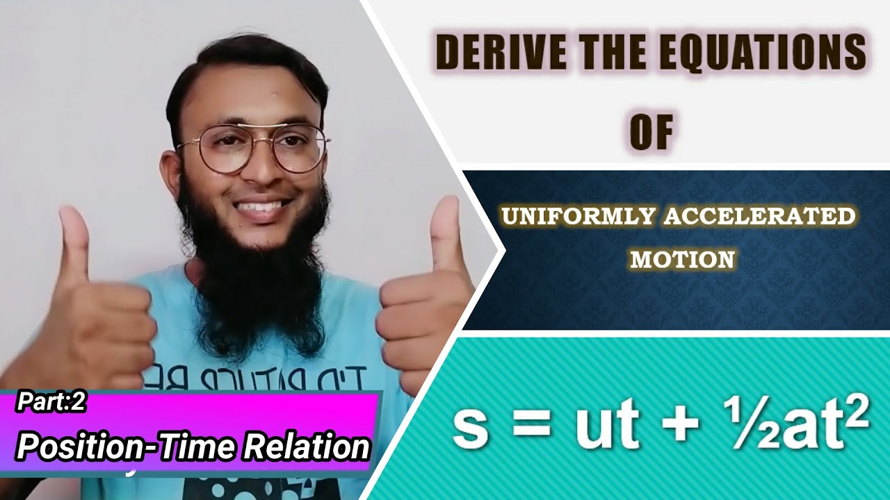 Part2: s = ut + ½at^2 | Equations Of Uniformly Accelerated Motion ...