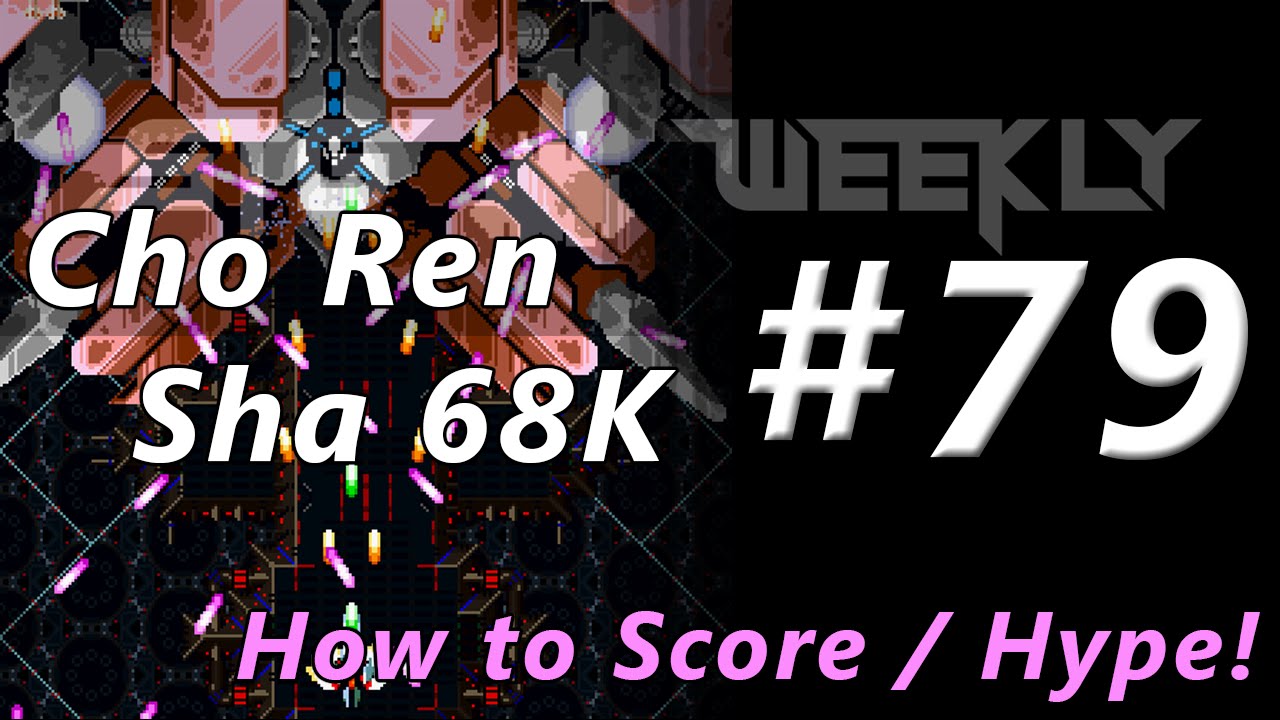 STG Weekly #79: Cho Ren Sha 68K - YouTube