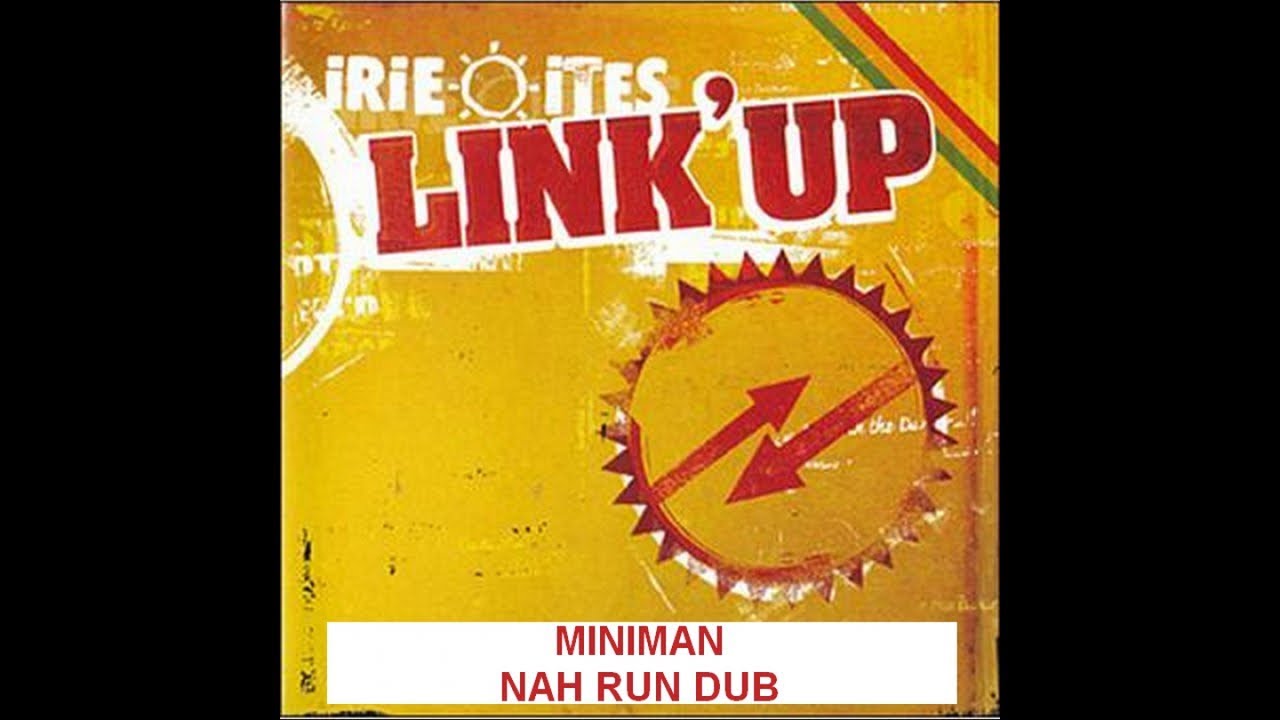 MINIMAN - NAH RUN DUB - IRIE ITES RECORDS - YouTube