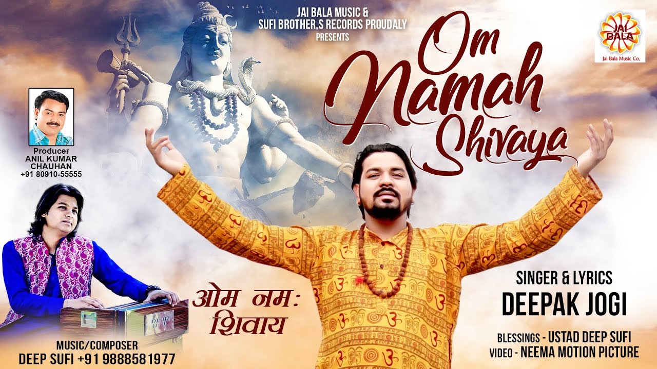 Om Namah Shivaya | Deepak Jogi | Latest Shiv Bhajan - YouTube