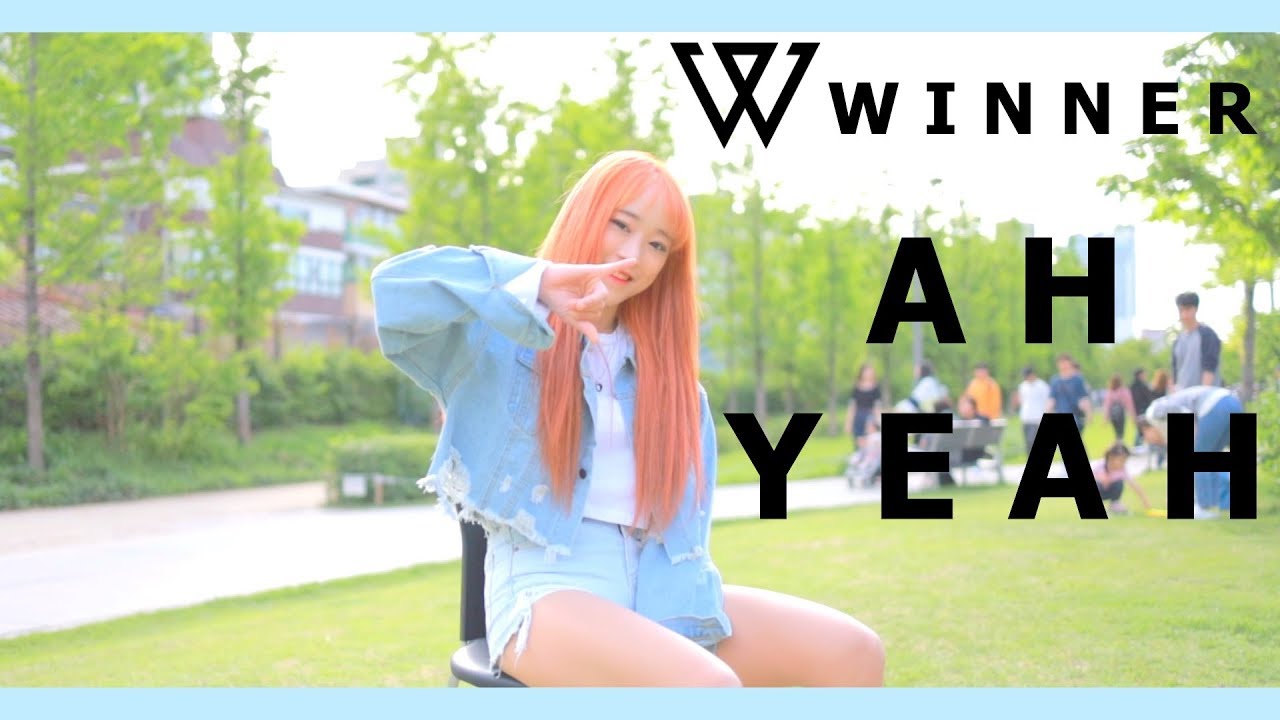 [K-POP] WINNER 위너 - ‘AH YEAH (아예)’ Full Cover Dance Cover 커버댄스 4K - YouTube