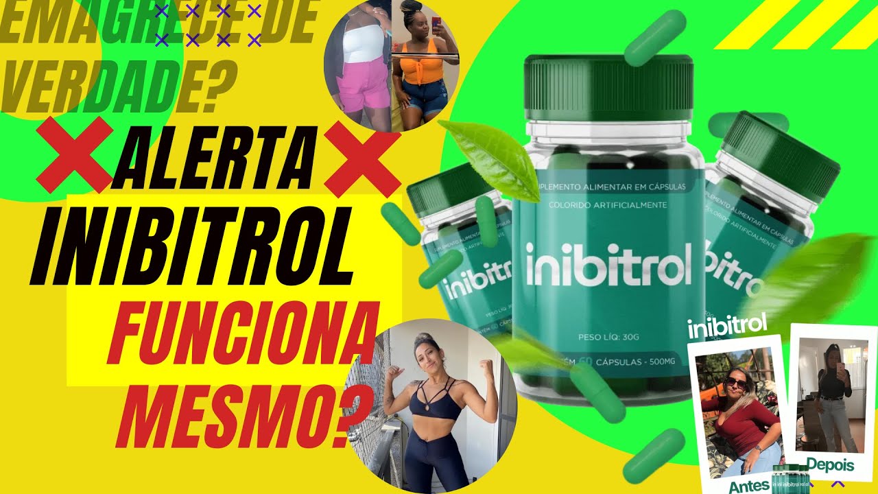INIBITROL FUNCIONA? INIBITROL SITE OFICIAL - INIBITROL EMAGRECE MESMO ...