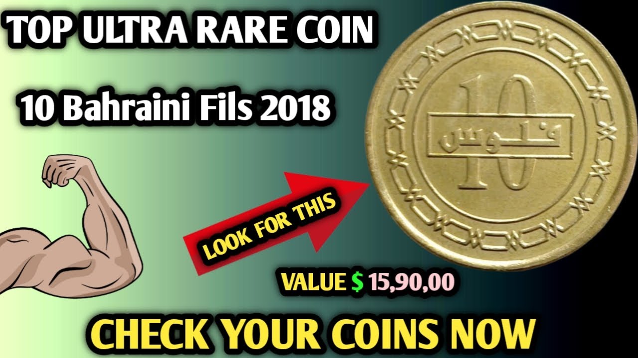 "2018 Bahrain 10 Fils Coin Worth $15.9 Billion? | Rare Coin Shocks ...