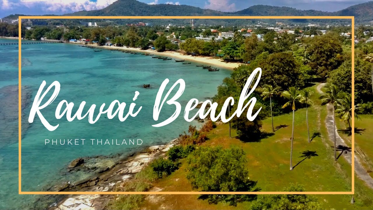 Phuket Beaches / Rawai Beach , Phuket Thailand / Rawai 2021 - YouTube