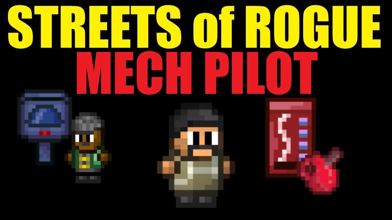 Streets of Rogue Mech Pilot Guide - YouTube
