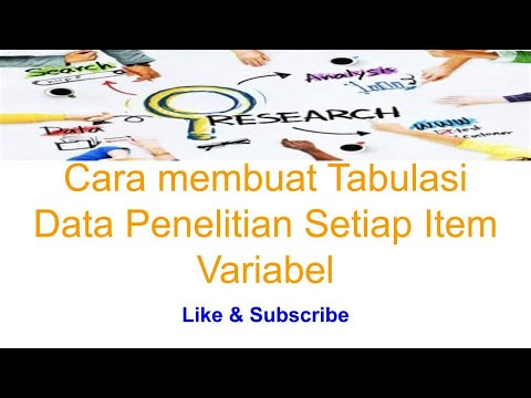 Cara membuat tabulasi data penelitian sesuai Item pertanyaan masing ...