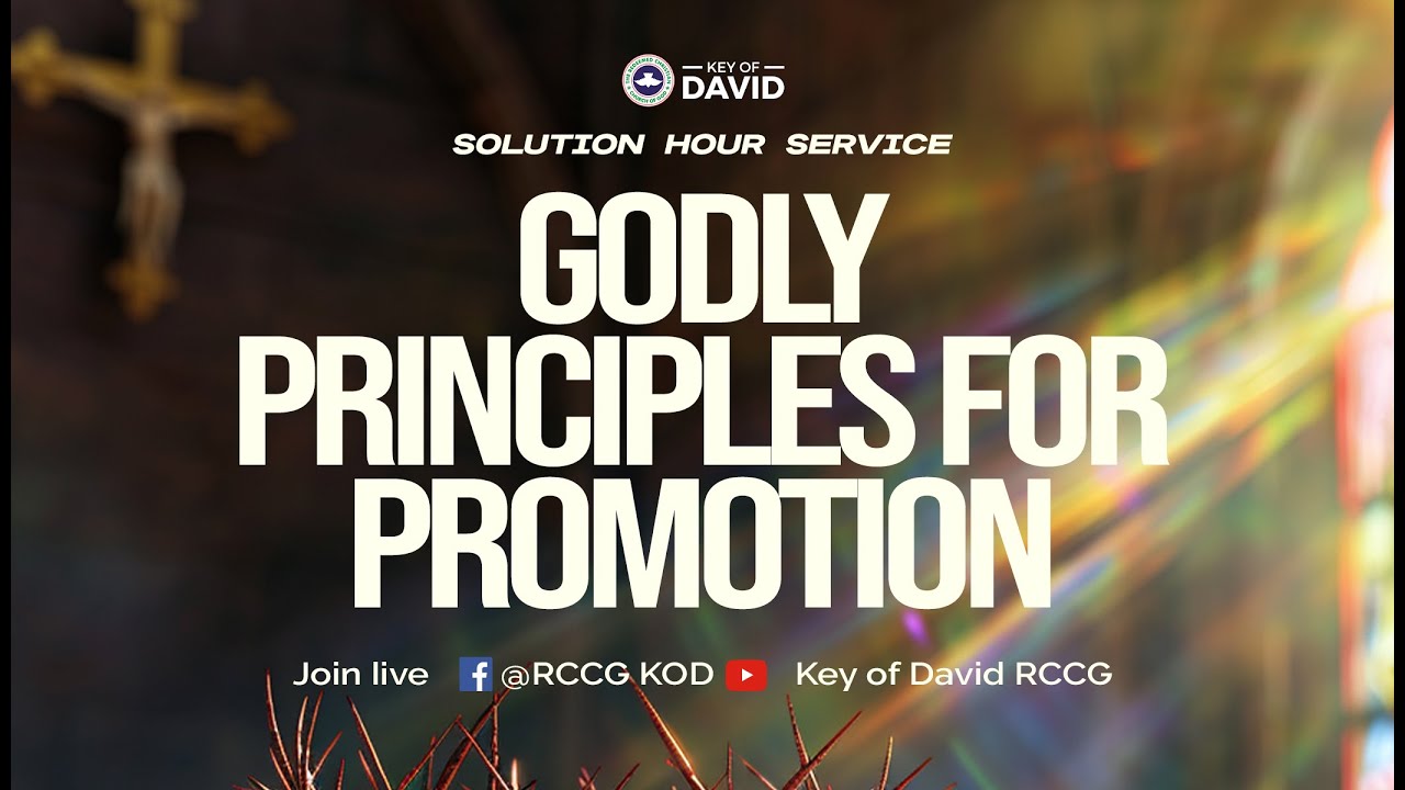 SOLUTION HOUR SERVICE- GODLY PRINCIPLES FOR PROMOTION - YouTube