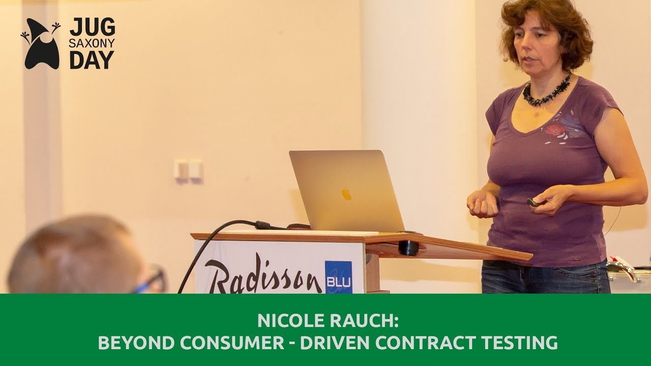 JUG Saxony Day 2018: "Beyond Consumer-Driven Contract Testing" - Nicole ...