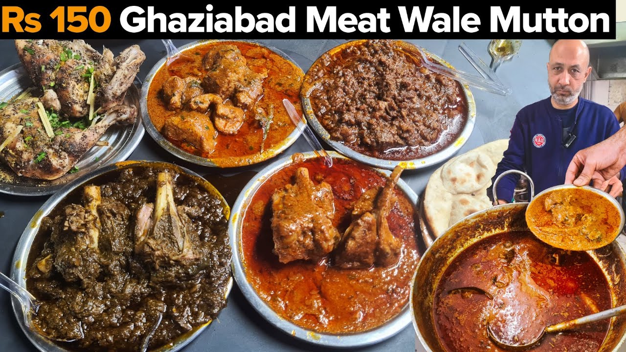 Ghaziabad Meat Wale Ki Mutton Curry, Palak Mutton, Keema Kaleji, Macchi ...