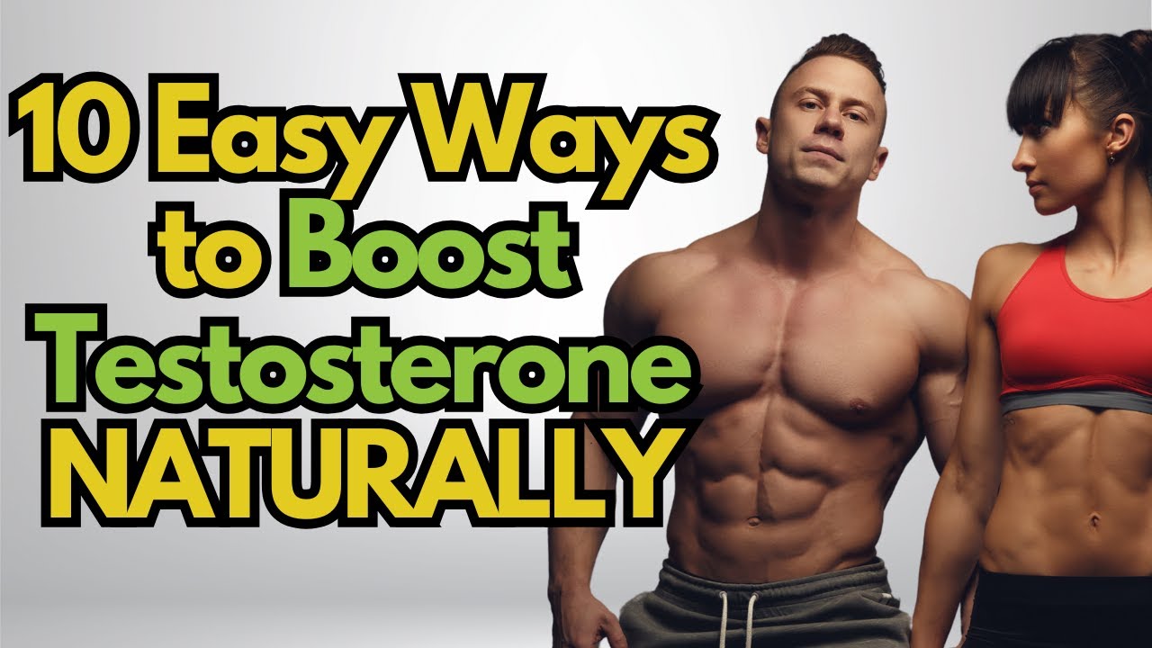 10 Easy Ways To Boost Testosterone Naturally - YouTube