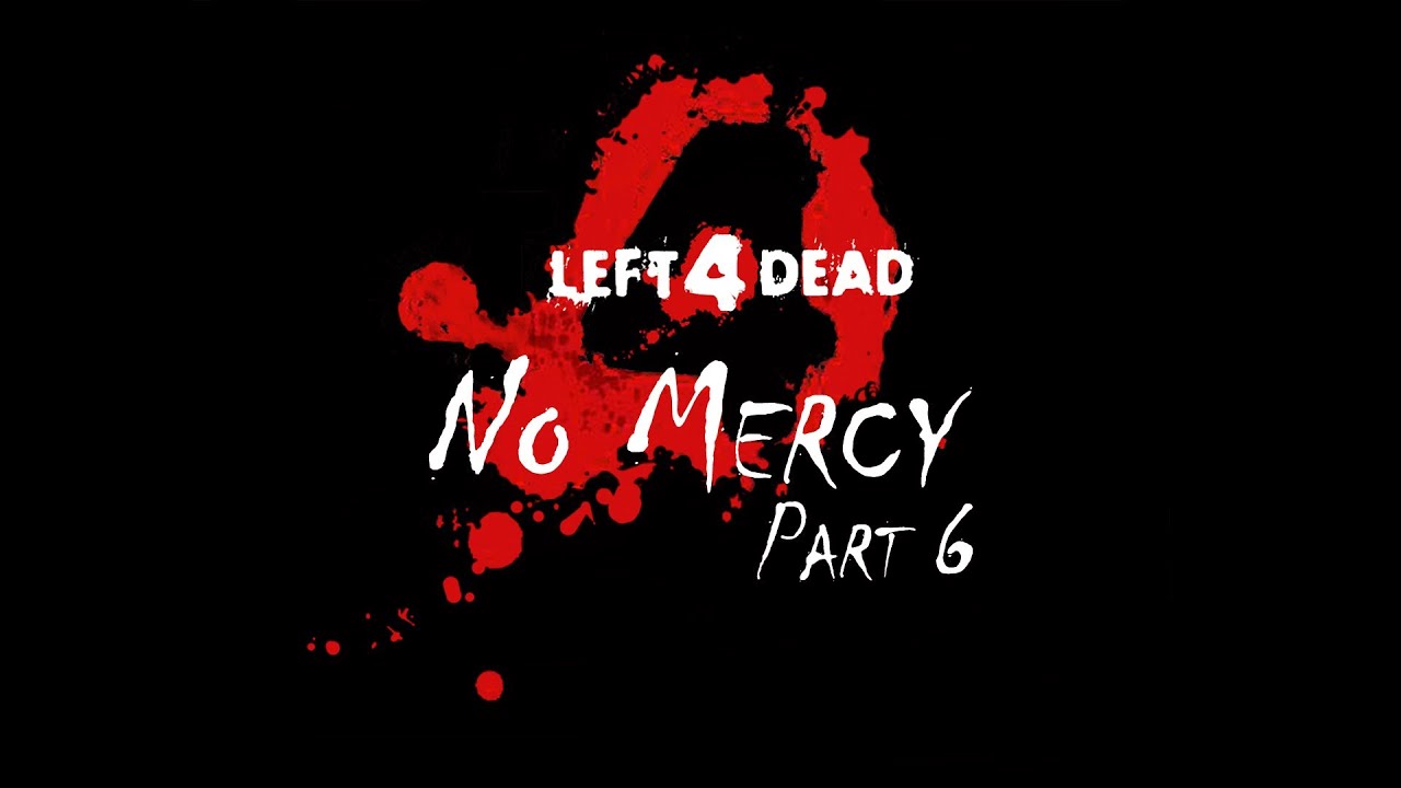 Left 4 Dead No Mercy Part 6 - YouTube