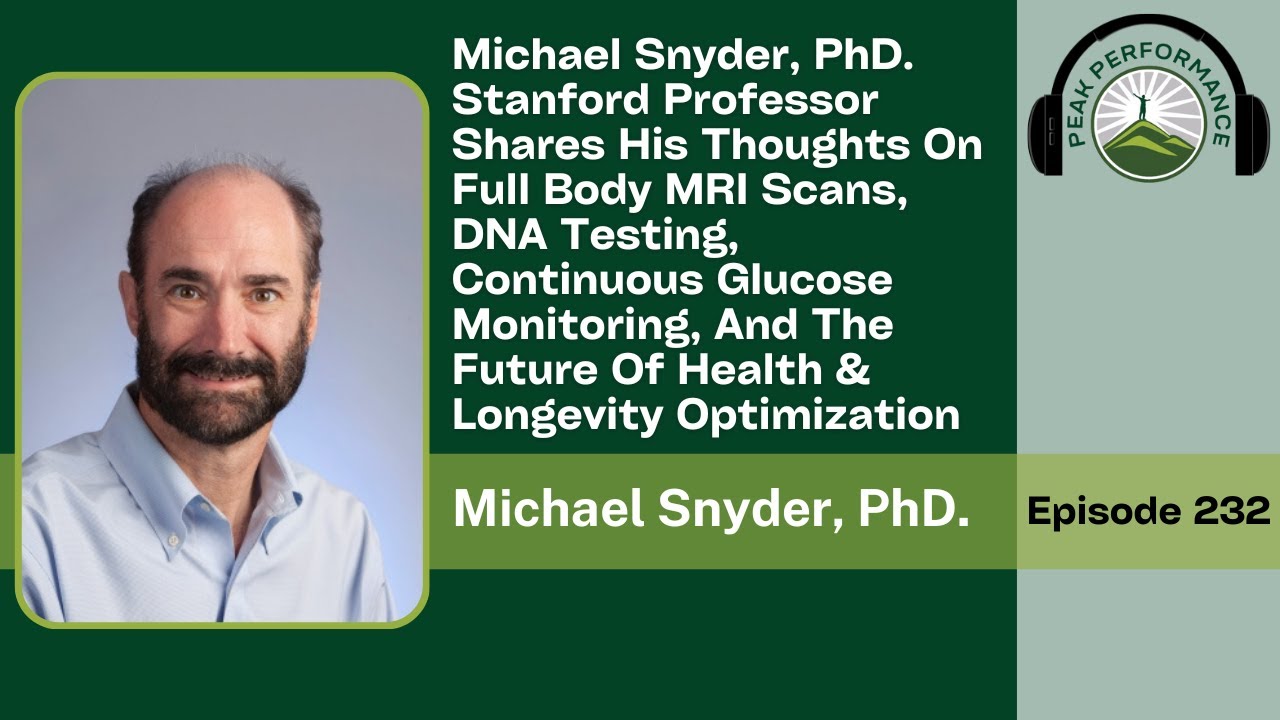EPI 232: Stanford Prof Michael Snyder on Full-Body MRI, DNA Testing ...