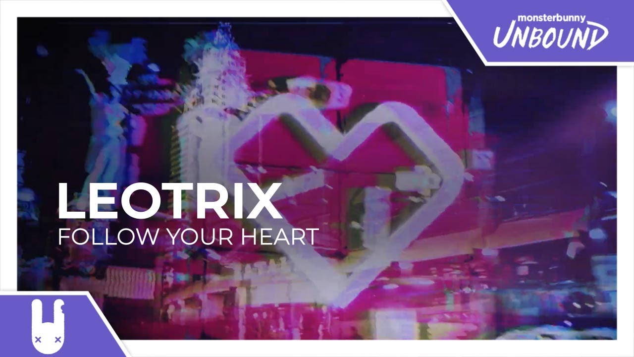 Leotrix - Follow Your Heart [Monstercat Remake] - YouTube
