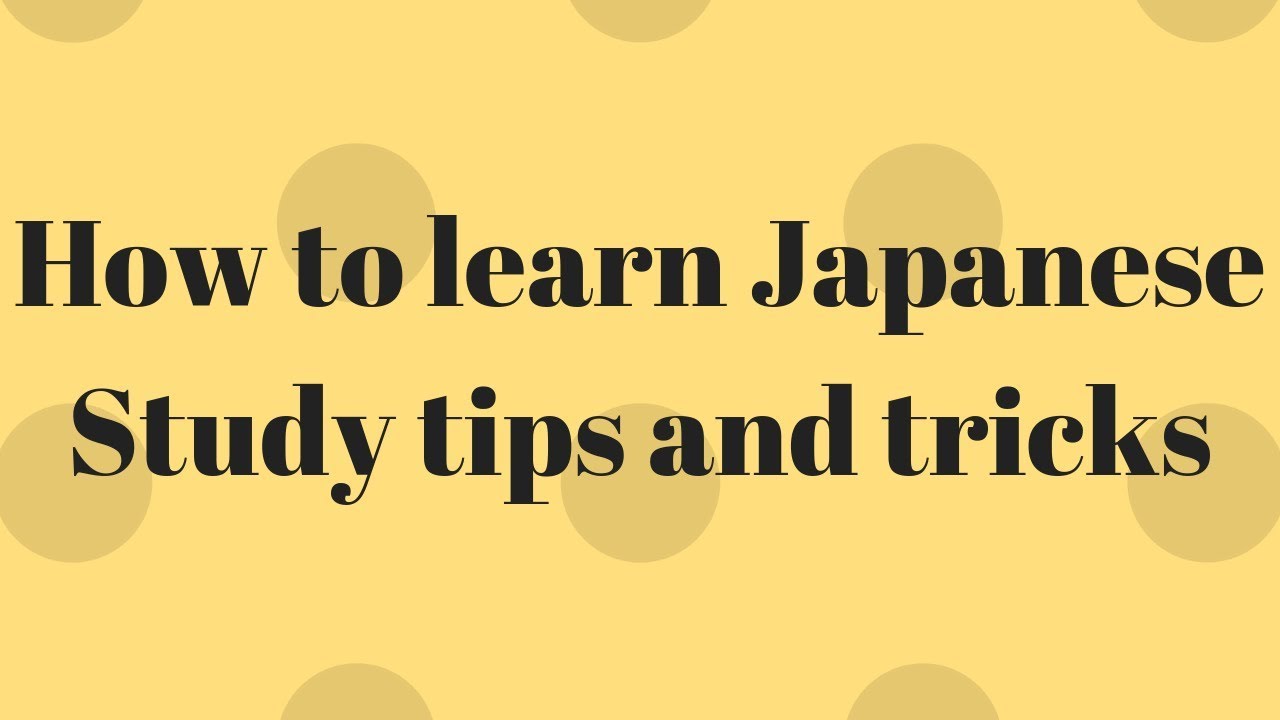 Study tips for beginners - Remembering and Using Japanese - YouTube