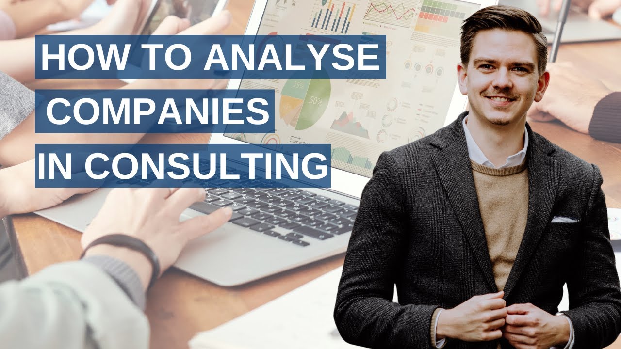 How to analyse companies in consulting! - YouTube