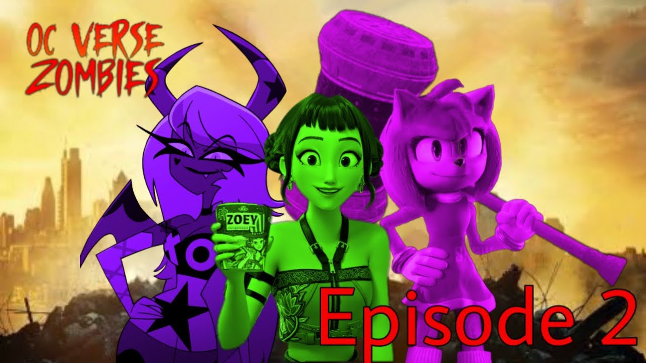 OC-VERSE ZOMBIES Season 1 Episode 2 - YouTube