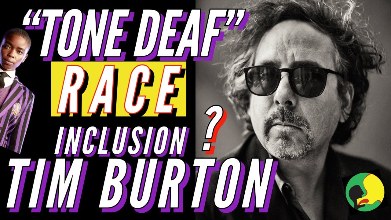 TIM Burton TONE Deaf to DIVERSITY? - YouTube