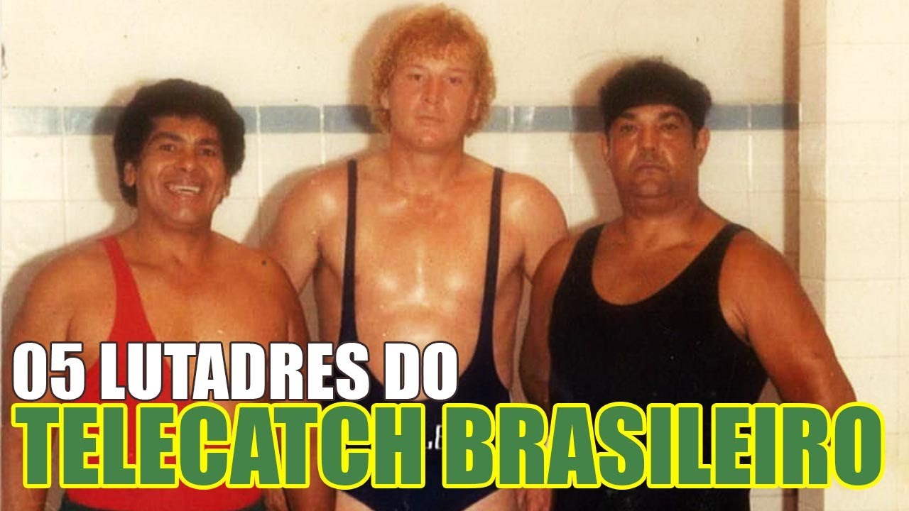 05 LUTADORES DO TELECATCH BRASILEIRO! - YouTube
