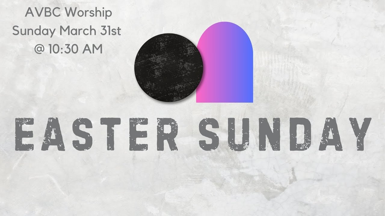 AVBC Sunday, March 31st, 2024 | Easter Sunday - YouTube
