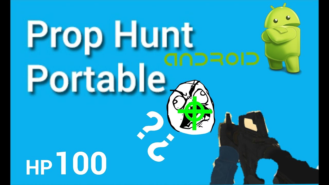 Prop Hunt Portable en ligne, Android - YouTube