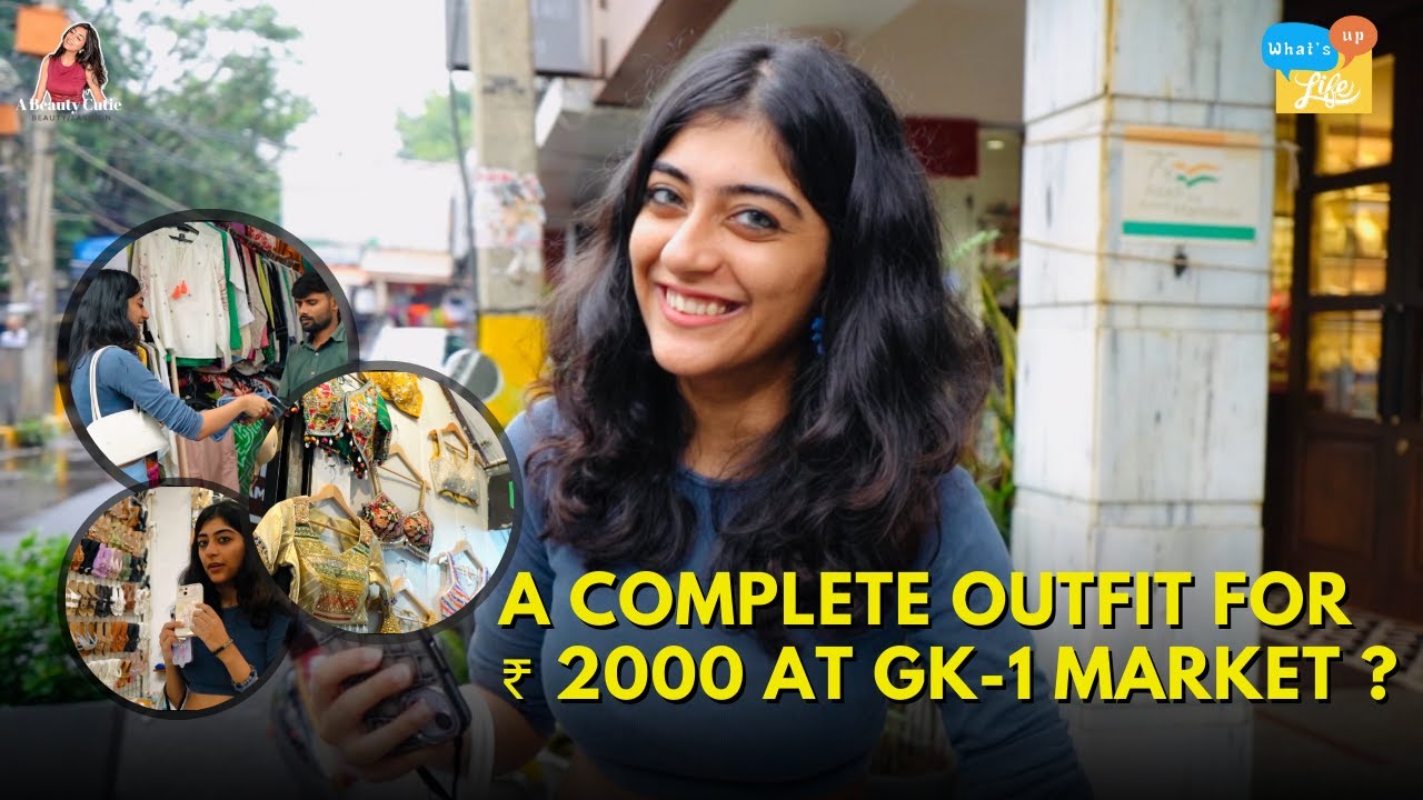 Spending Rs. 2000 in Delhi's Greater Kailash Market | GK 1 Block Market ...