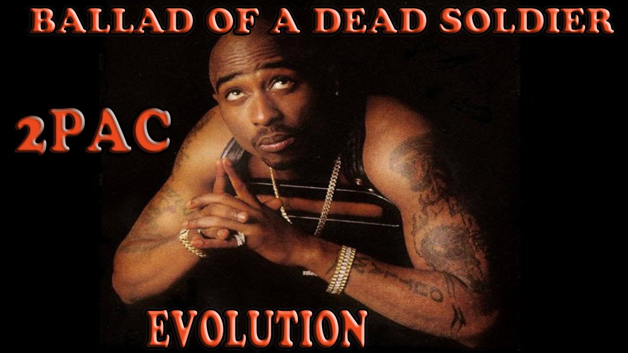 Tupac Shakur | Ballad Of A Dead Soldier | The Evolution of 2PAC - YouTube