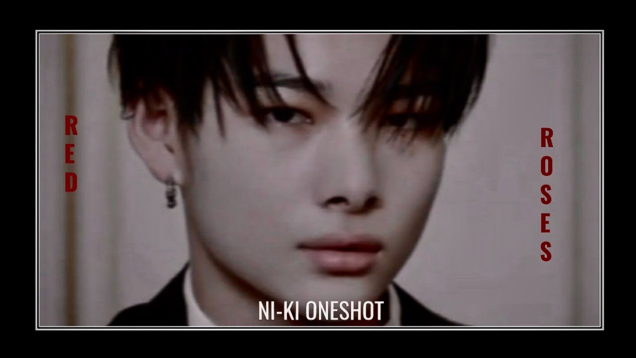 Red Roses-Niki Oneshot^^ - YouTube