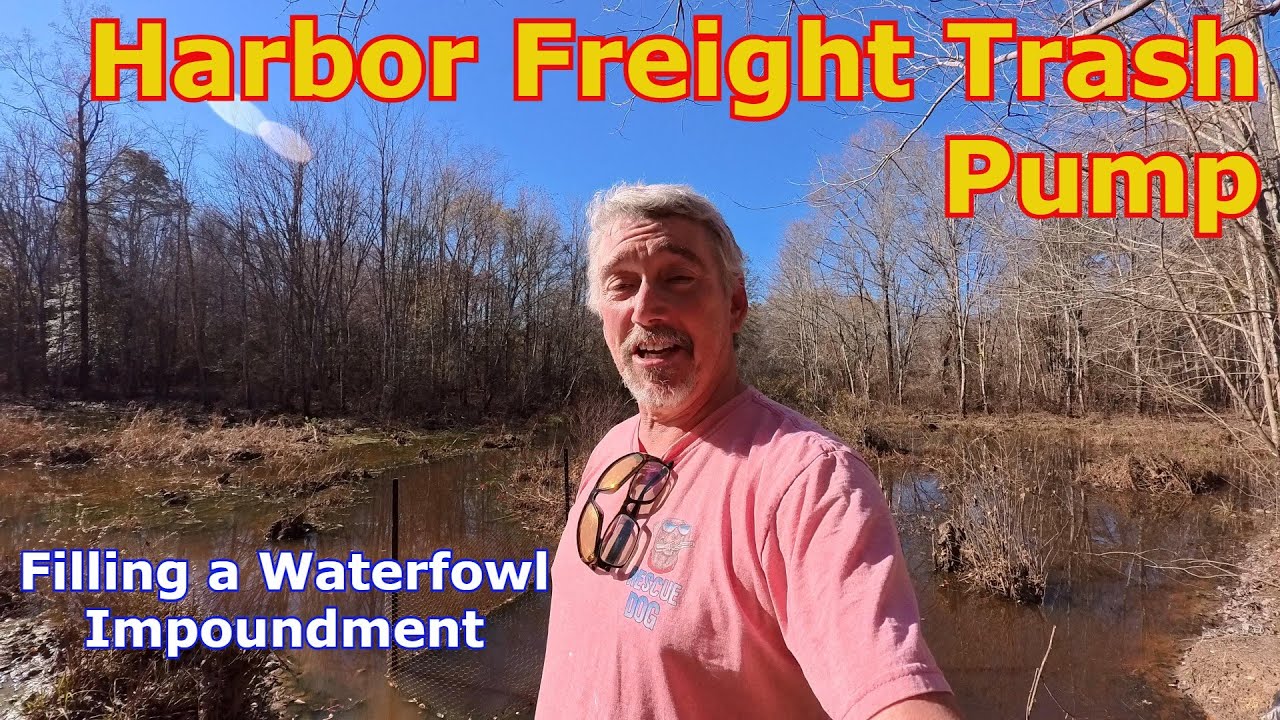 Preparing a Harbor Freight 3 in Trash Pump to FIll a Duck Impoundment ...