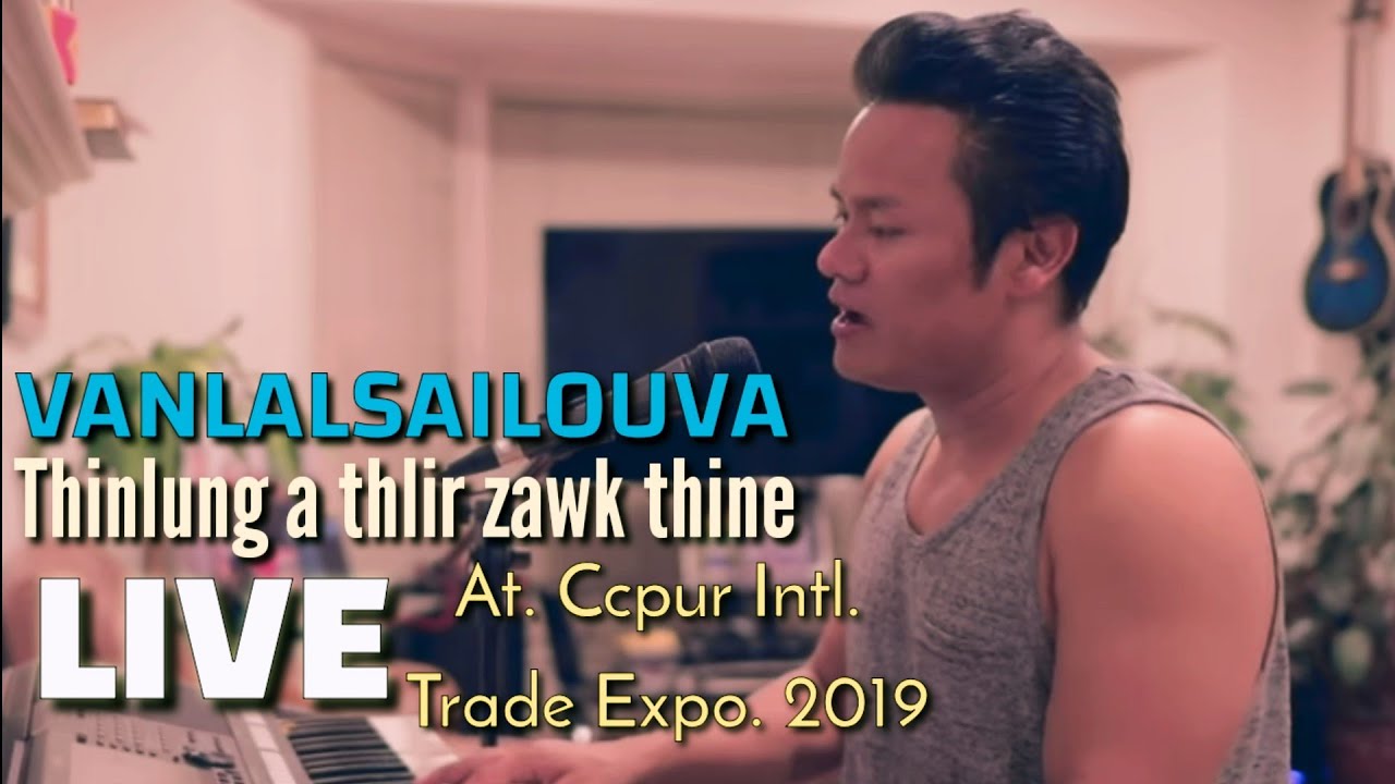 VANLALSAILOU VA|| LIVE|| Thinlung a thlir zawk thine|| The Last song at The 3rd Ccpur Intl.Trd ...