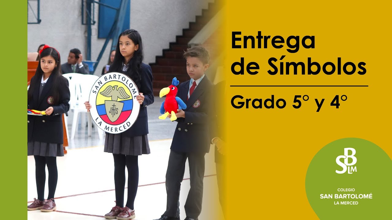 Entrega de Símbolos Grado 5° y 4° - YouTube