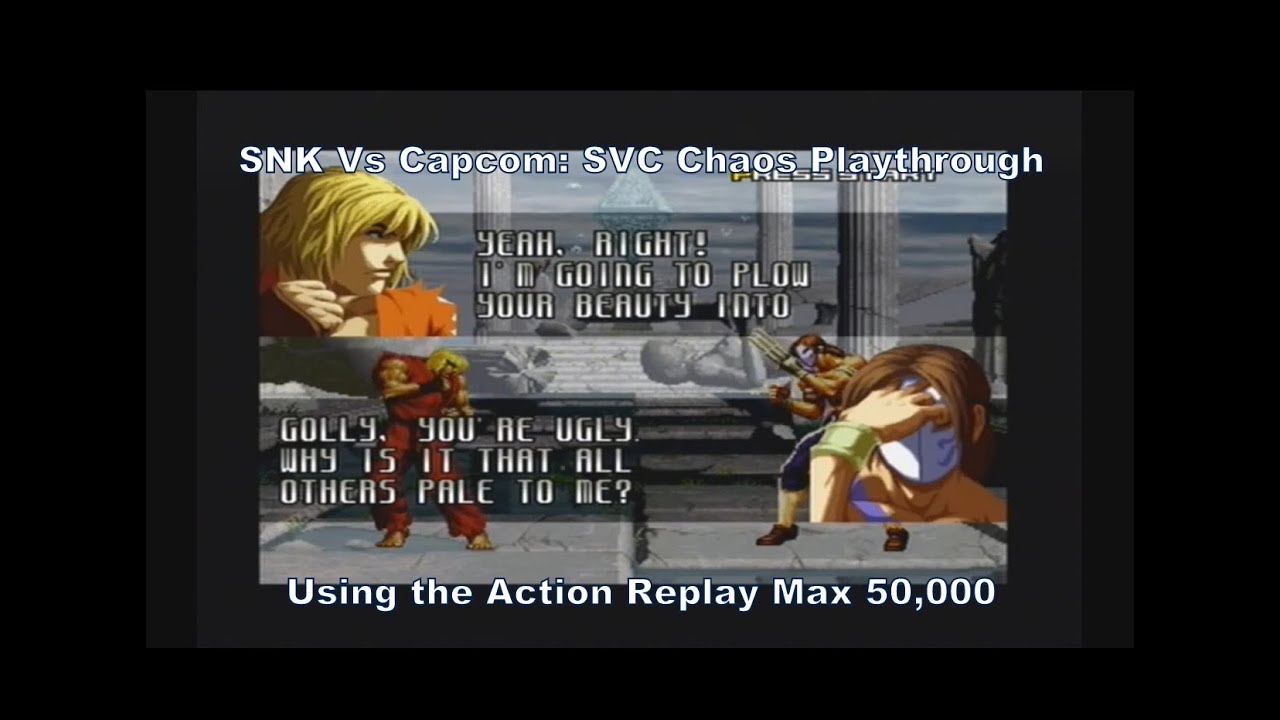 SNK Vs Capcom: SVC Chaos Ken Playthrough using the Ps2 Xploder V2 :D ...