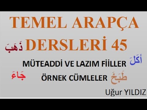 Müteaddi ve lazım fiiller arapça dersleri 45