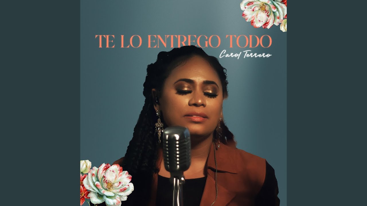 Te Lo Entrego Todo - YouTube