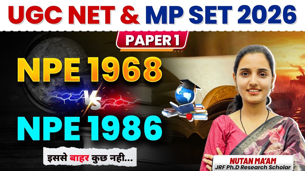 NPE 1968 vs NPE 1986 | UGC NET & MP SET 2026 | Paper 1 Complete ...