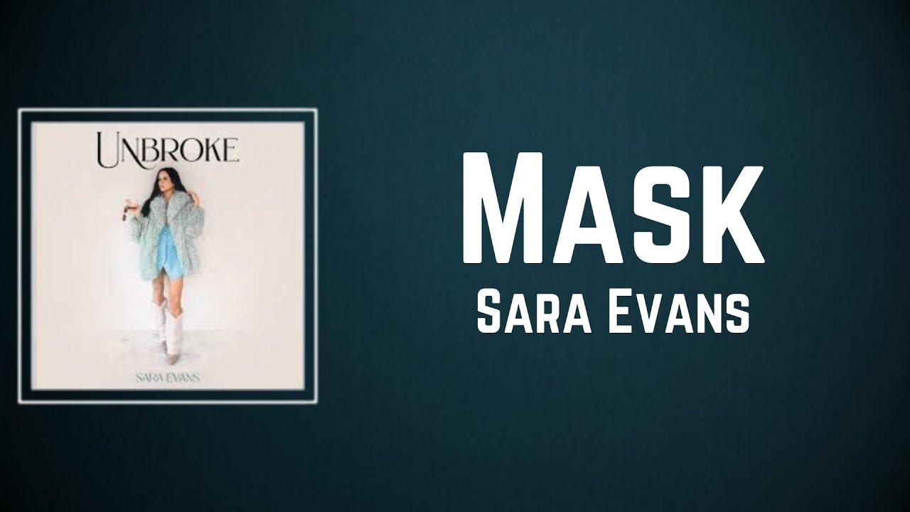 Sara Evans - Mask (Lyrics) - YouTube