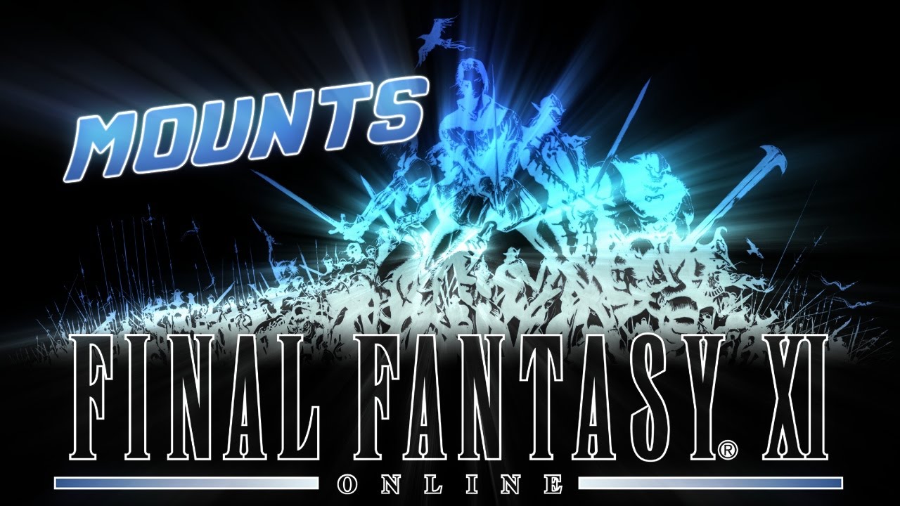 Final Fantasy XI Mounts Walkthrough - April 2016 Update - YouTube