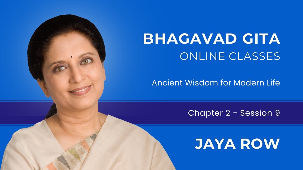 BHAGAVAD GITA BY JAYA ROW - Chapter 2 Session 9 - 25th Jan 2025 - YouTube