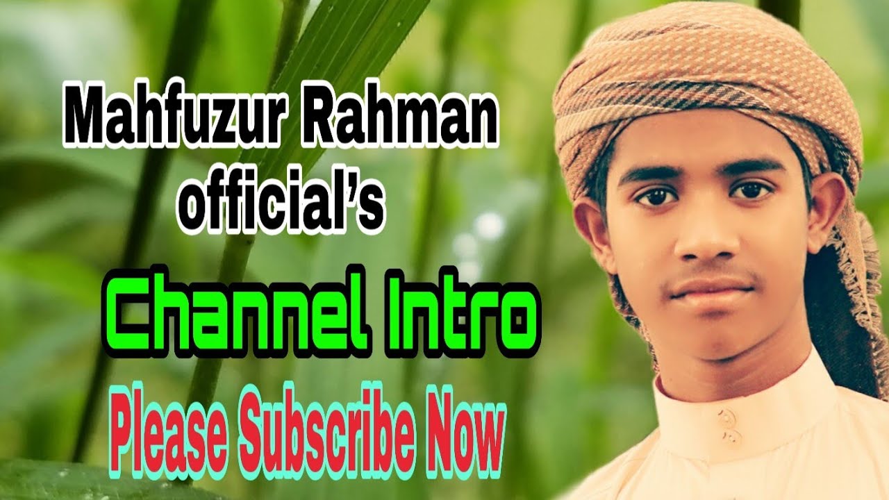 Channel Intro।Mahfuzur Rahman Official। Please Subscribe My Channel ...