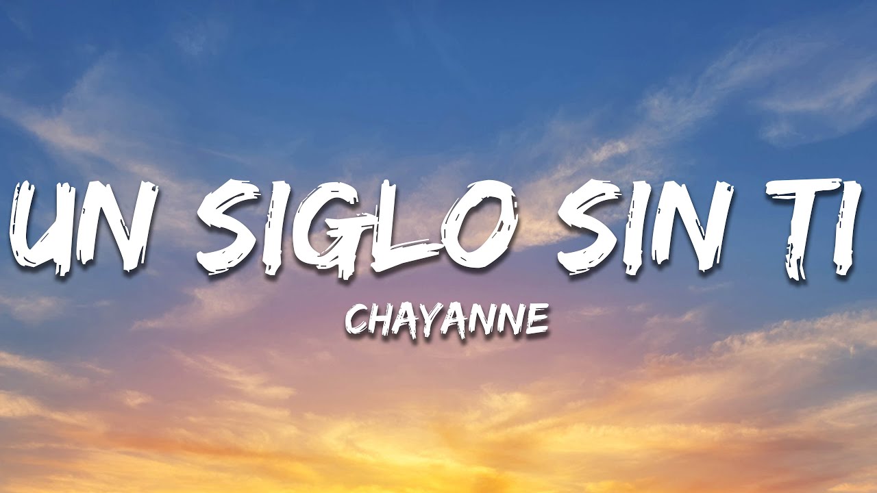 Chayanne - Un Siglo Sin Ti (Lyrics/Letra) - YouTube